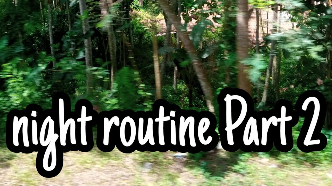 night routine part 2 - YouTube