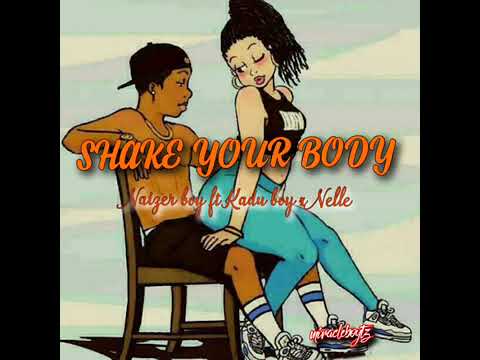 Khadu X nelle boy  Shake your body. mp3