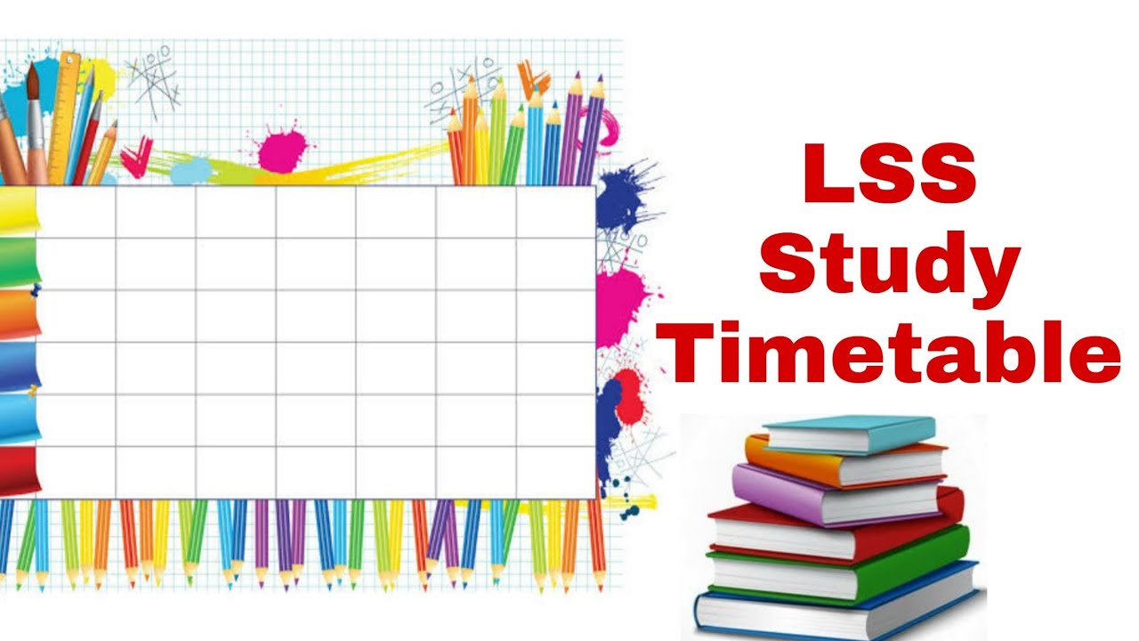 LSS Study Timetable For Students Timetable For Easy Study Best lss-study-timetable-for-students-timetable-for-easy-study-best