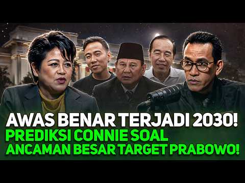 AWAS BENAR TERJADI 2030! PREDIKSI CONNIE SOAL ANCAMAN BESAR TARGET PRABOWO!