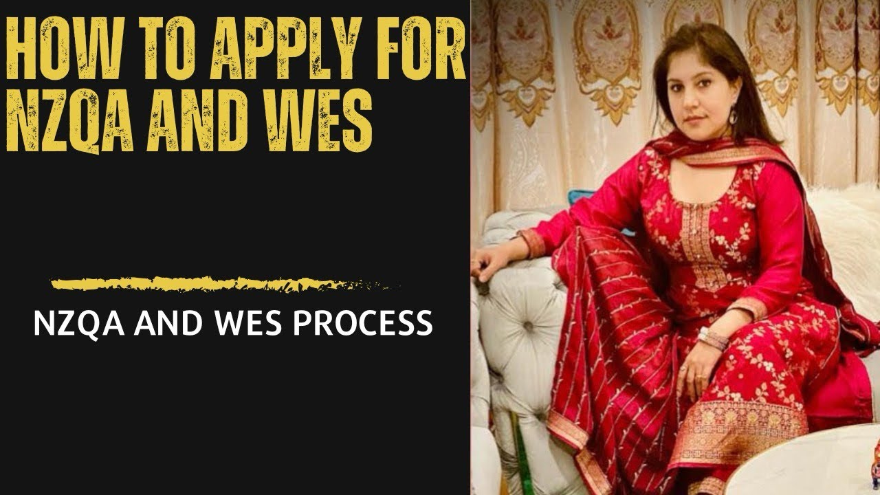 How to apply for NZQA- steps involved for WES, documents , paid ...