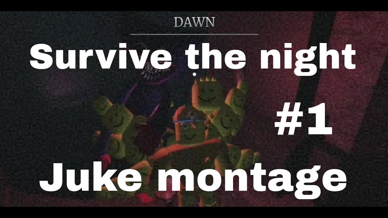 Roblox Survive the Night Juke Montage - YouTube