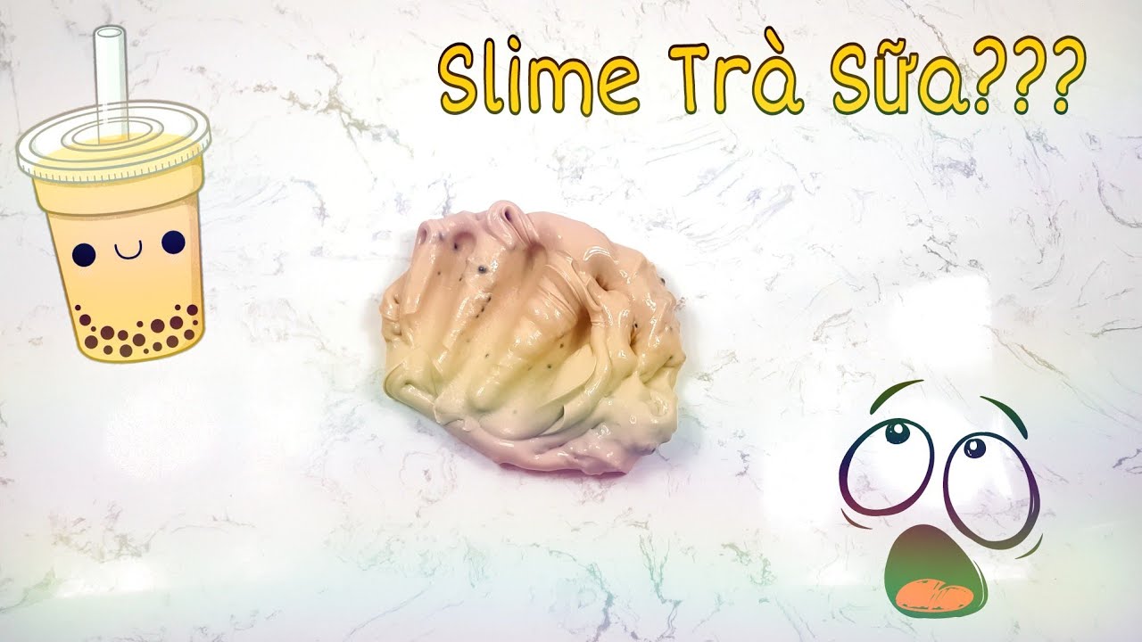 TIẾT LỘ CÔNG THỨC LÀM SLIME TRÀ SỮA !!! BOBA MILKTEA SLIME TUTORIAL!! - YouTube