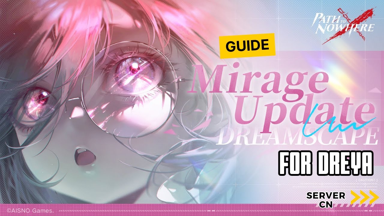 Path To Nowhere [CN] - Guide Mirage Update DREAMSCAPE | For Dreya - YouTube