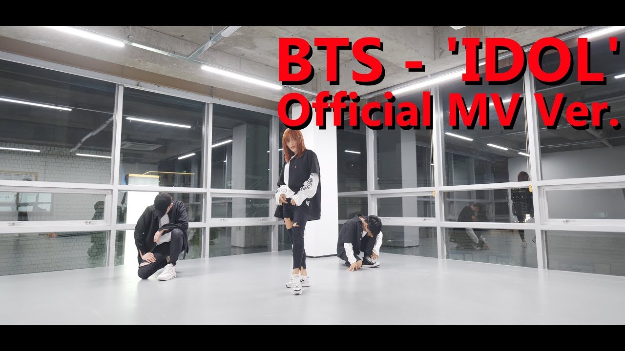 [K-POP] 방탄소년단 BTS - 'IDOL' Cover Dance Official MV Ver. 커버댄스 뮤비버전 - YouTube