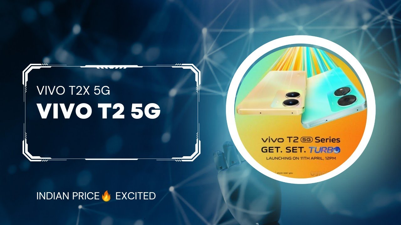 VIVO T2 5G & T2X 5G FULL SPECIFICATION AMOLED DISPLAY 6,000MAH BATTERY ...