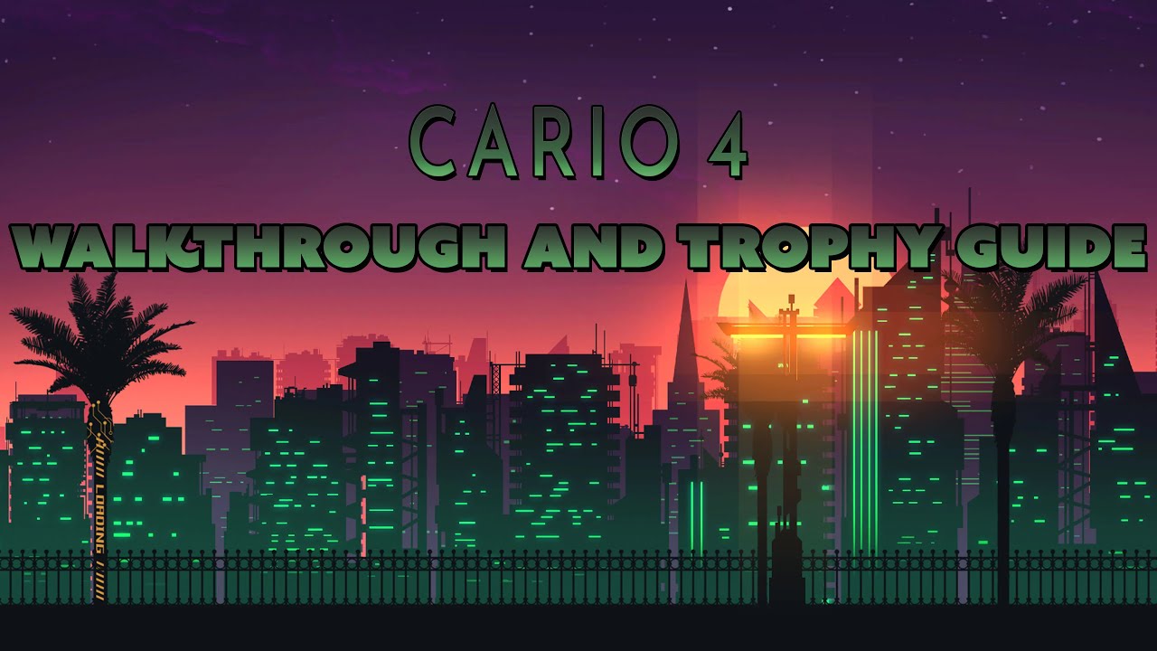 Cario 4 - Walkthrough | Trophy Guide | Achievement Guide - YouTube
