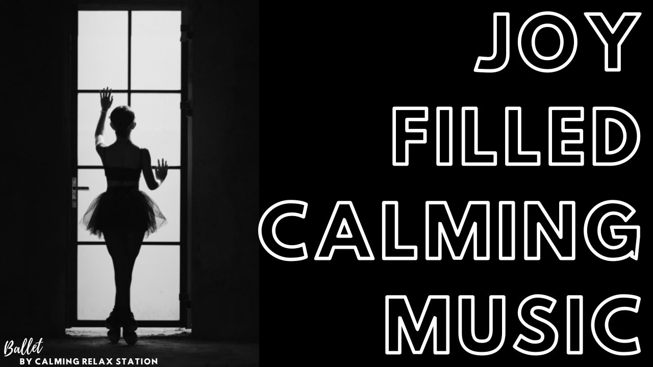 Joy filled, calming ballet inspired music. - YouTube Music