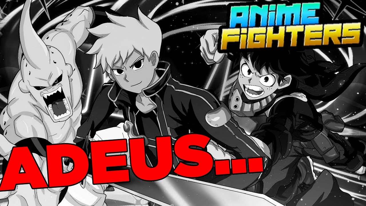 ADEUS ANIME FIGHTERS - YouTube