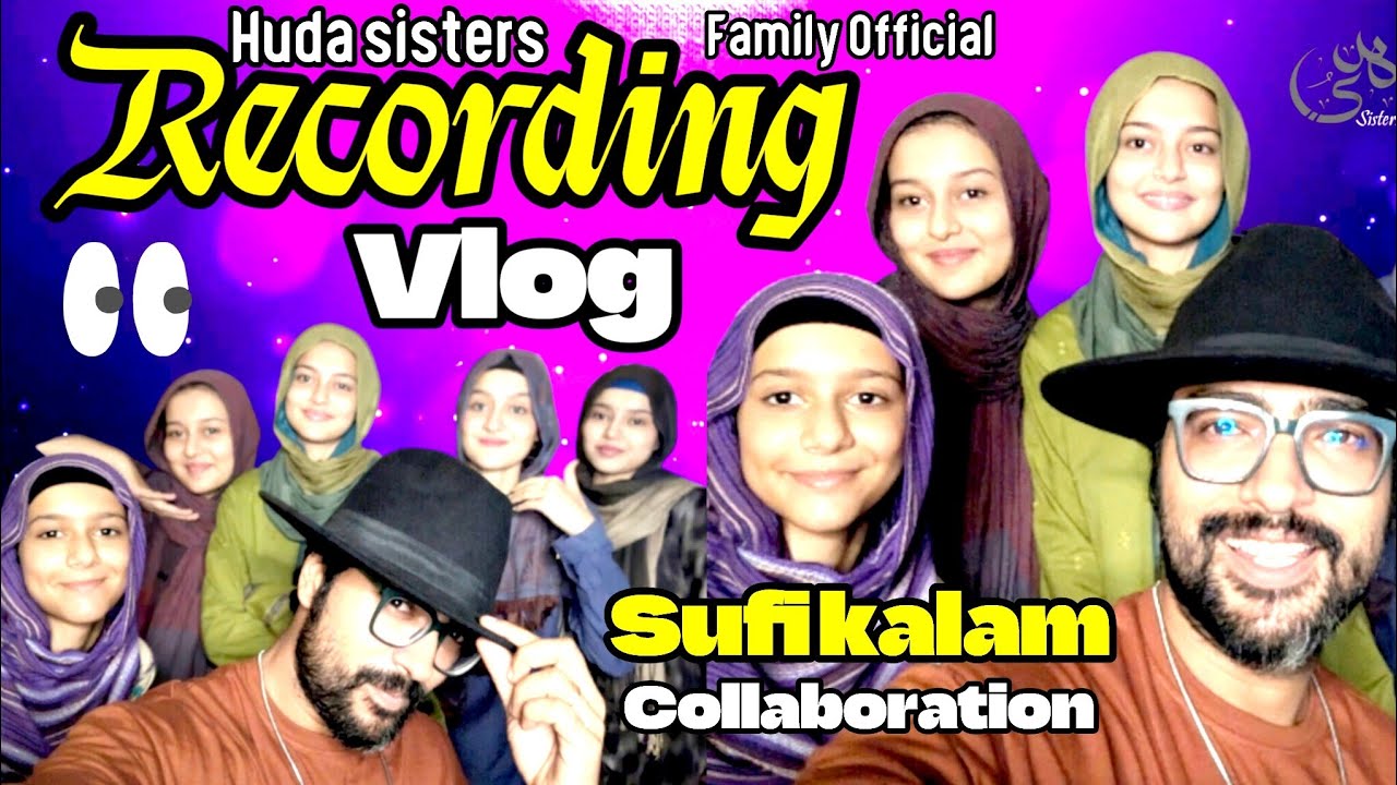Sufi kalam | Collaboration Song | Huda Sisters vlog | Huda Sisters ...