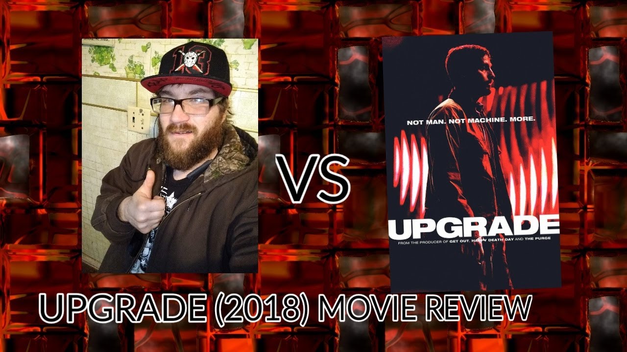 UPGRADE (2018) SLAMMED MOVIE REVIEWS #166 (spoilers) - YouTube