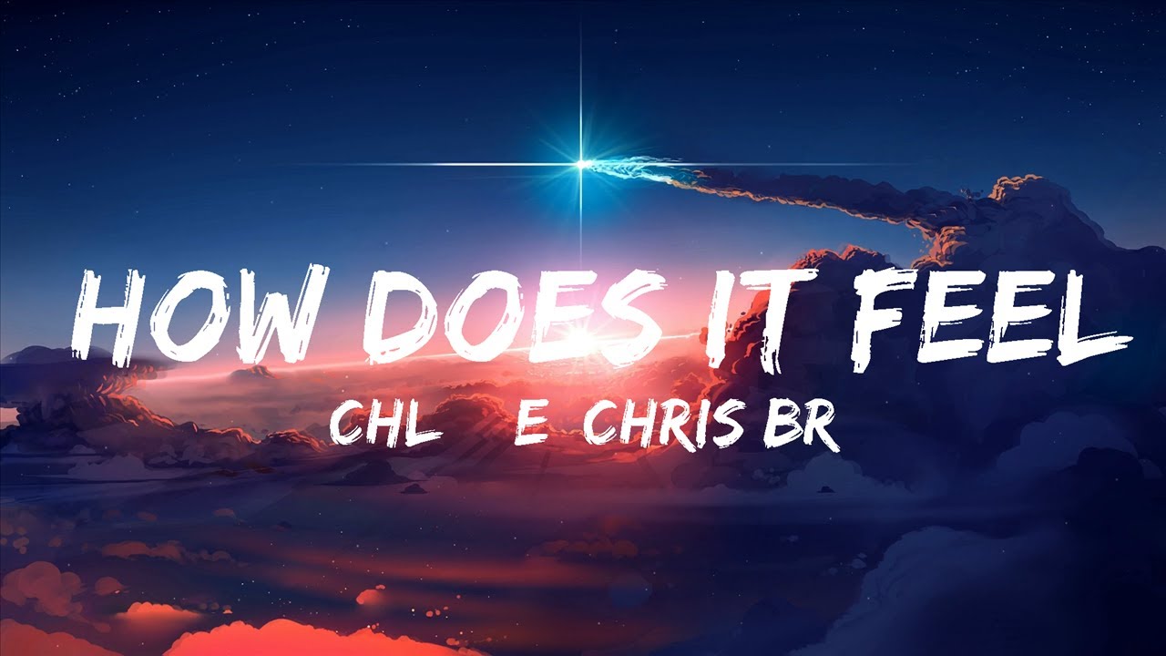 Chlöe, Chris Brown - How Does It Feel (Lyrics) | 25mins of Best Vibe ...