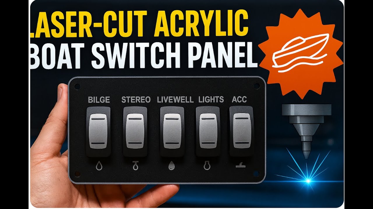Custom Boat Switch Panel with a Laser?! | Beers, Boats & Burnt Acrylic ...