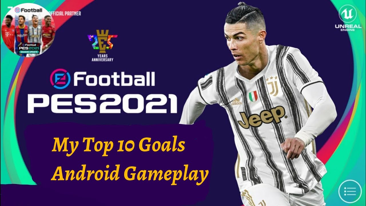 eFootball PES 2021 Android top 10 goals - YouTube