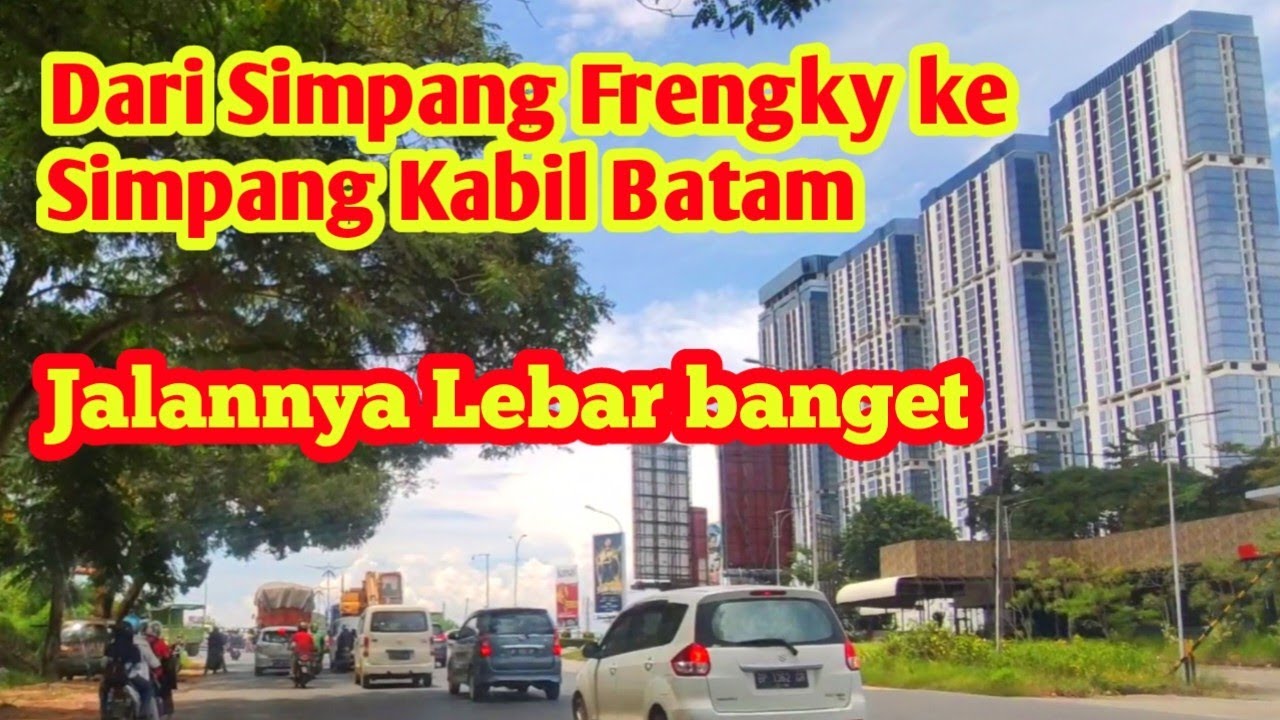 Wow Batam..Jalannya lebar 5 jalur dari Simpang Frengky ke Simpang Kabil ...