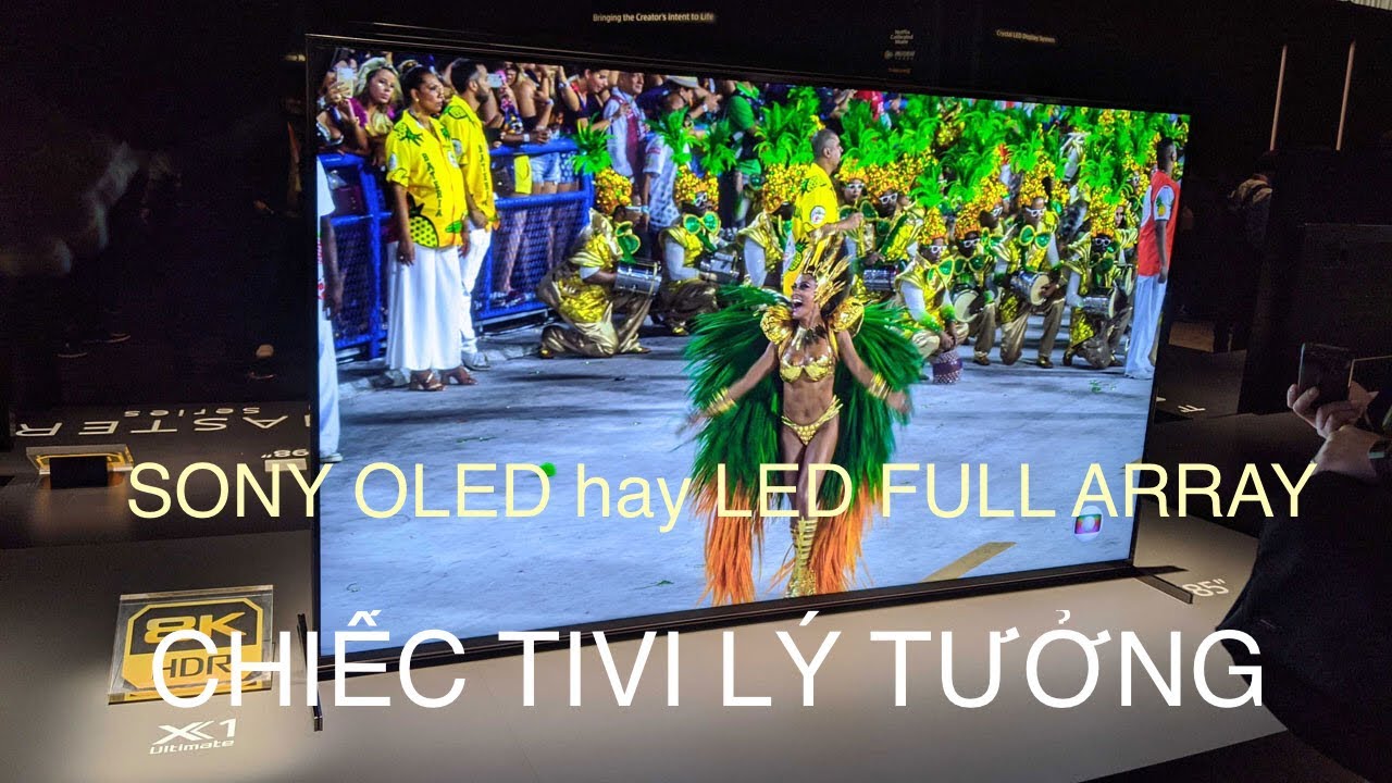 Chọn Tivi Sony OLED hay LCD Full Array Led để gia đình có chiếc tv lý ...