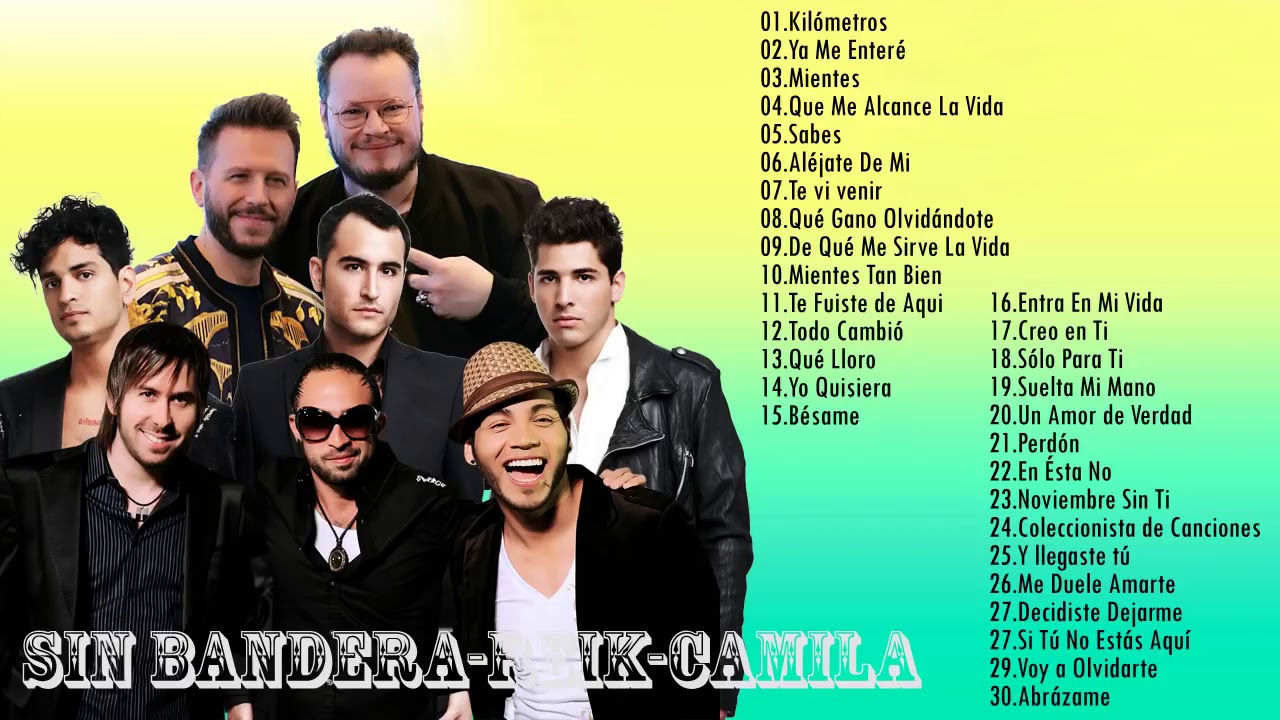 SIN BANDERA,REIK,CAMILA EXITOS ROMANTICAS MIX - MIX DE LO MEJOR DE REIK ...