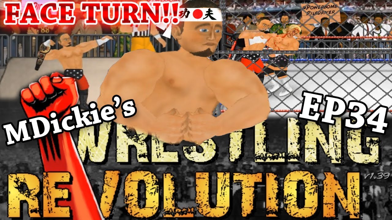 MDickie's Wrestling Revolution EP 34: FACE TURN!! - YouTube