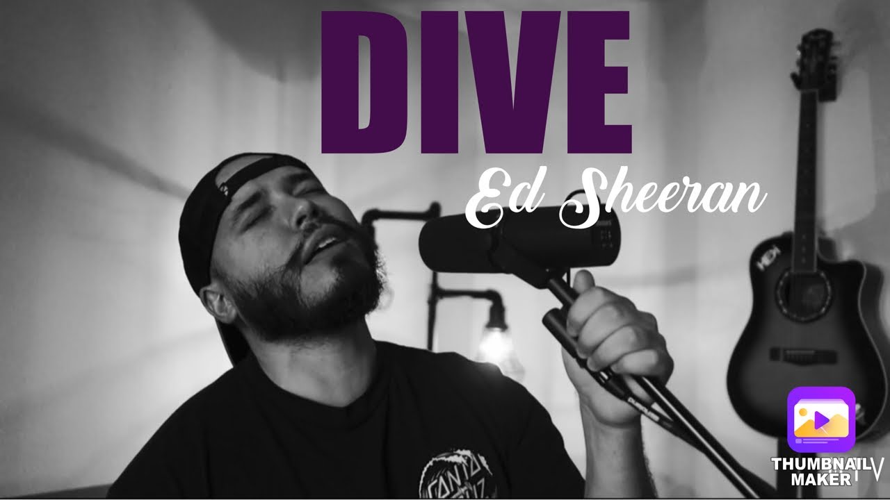 DIVE (full cover) - Ed Sheeran ~ performed by J.R. Cole in the style of ...