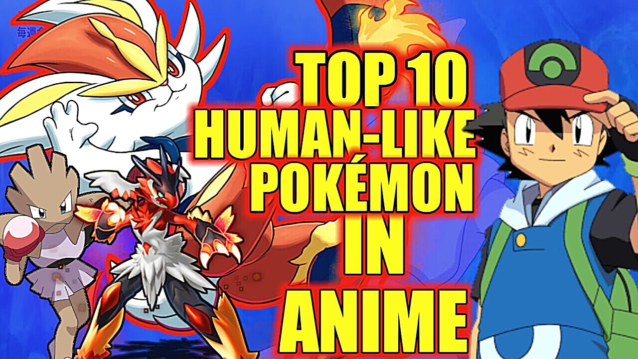 Pokémon Top 10 Most Human Like Pokémon in Pokémon Anime/Games 2021 ...
