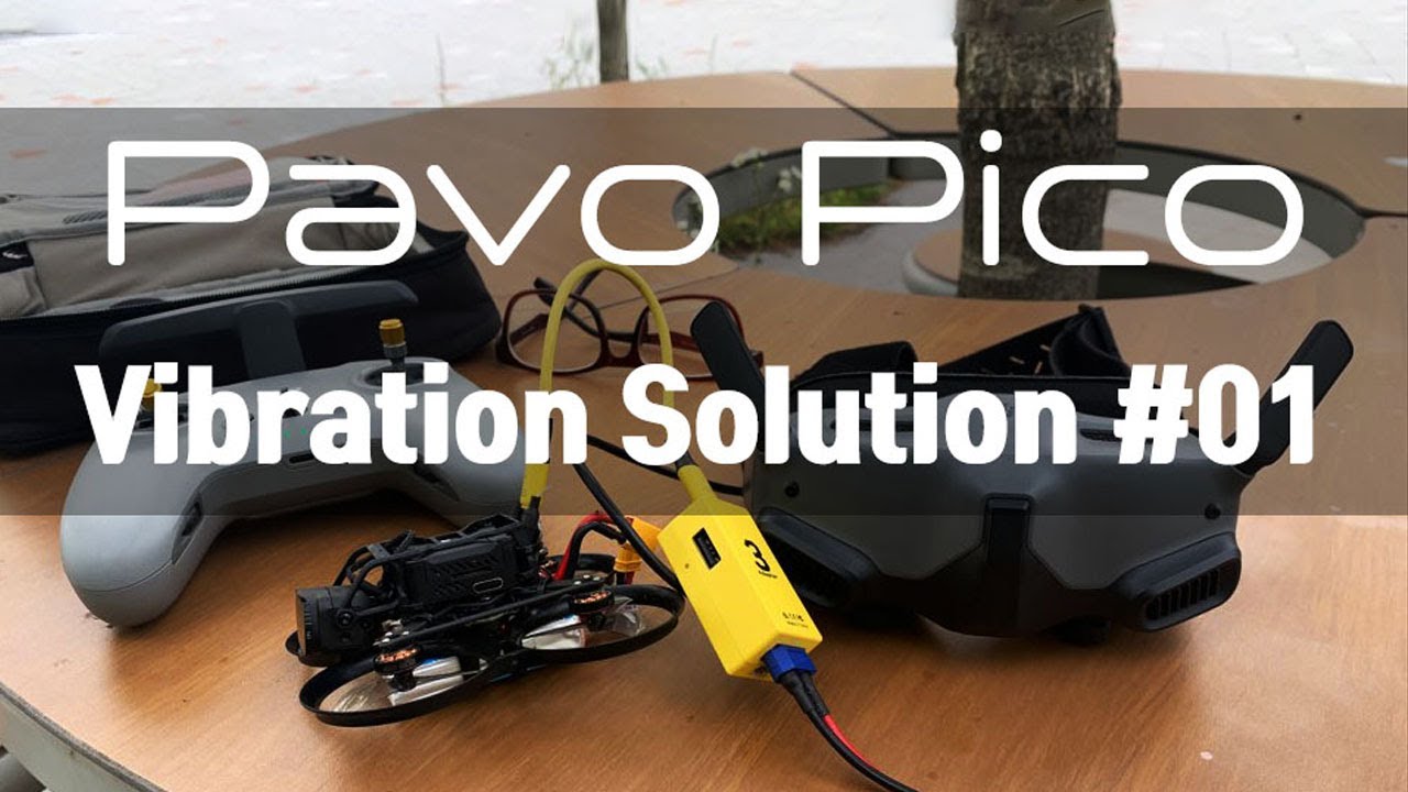 Betafpv pavo pico vibration solution #01 - YouTube