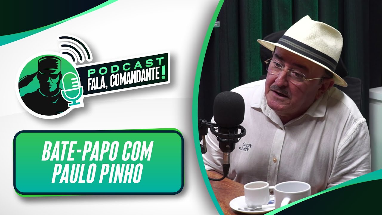 Fala, Comandante! #41 | Paulo Pinho | Articulador Politico - YouTube