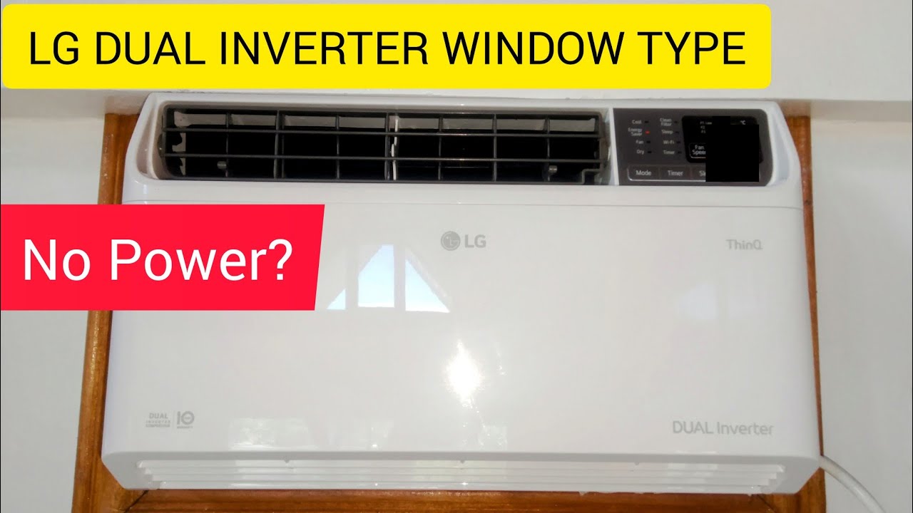 LG DUAL INVERTER WINDOW TYPE/ NO POWER?/ Dolfe DjTech - YouTube