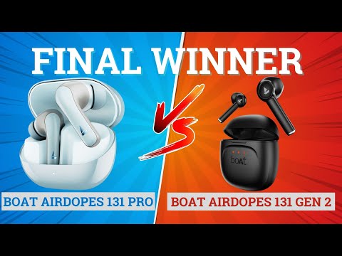 boAt Airdopes 131 Pro vs Boat Airdopes 131 Gen 2 🔥 Best for Music, Gaming & Battery ⚡️