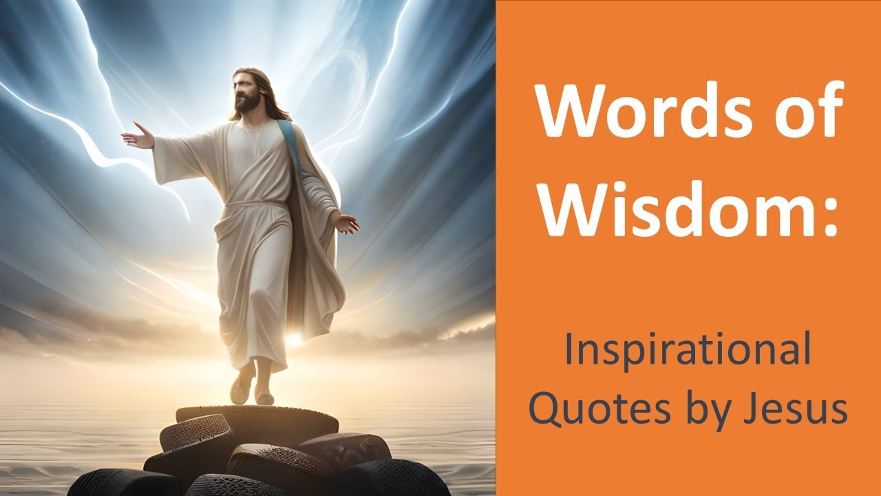 Words of Wisdom: Inspirational Quotes from Jesus in the Bible-3 - YouTube