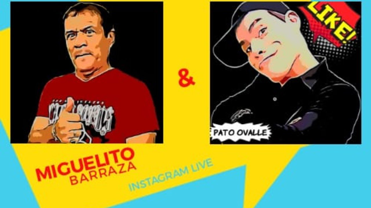 MIGUELITO BARRAZA (el chato) * el Pato Ovalle - Live de Instagram ...