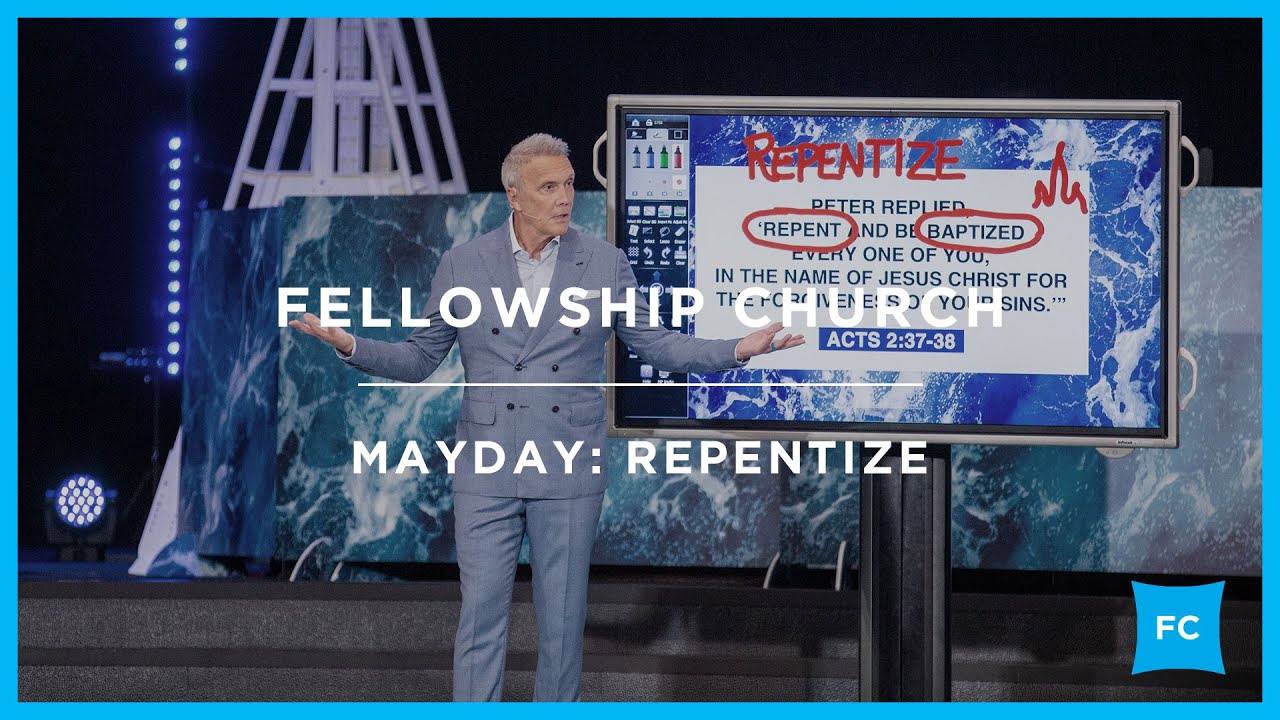 Repentize | Mayday | Sermon by Pastor Ed Young - YouTube