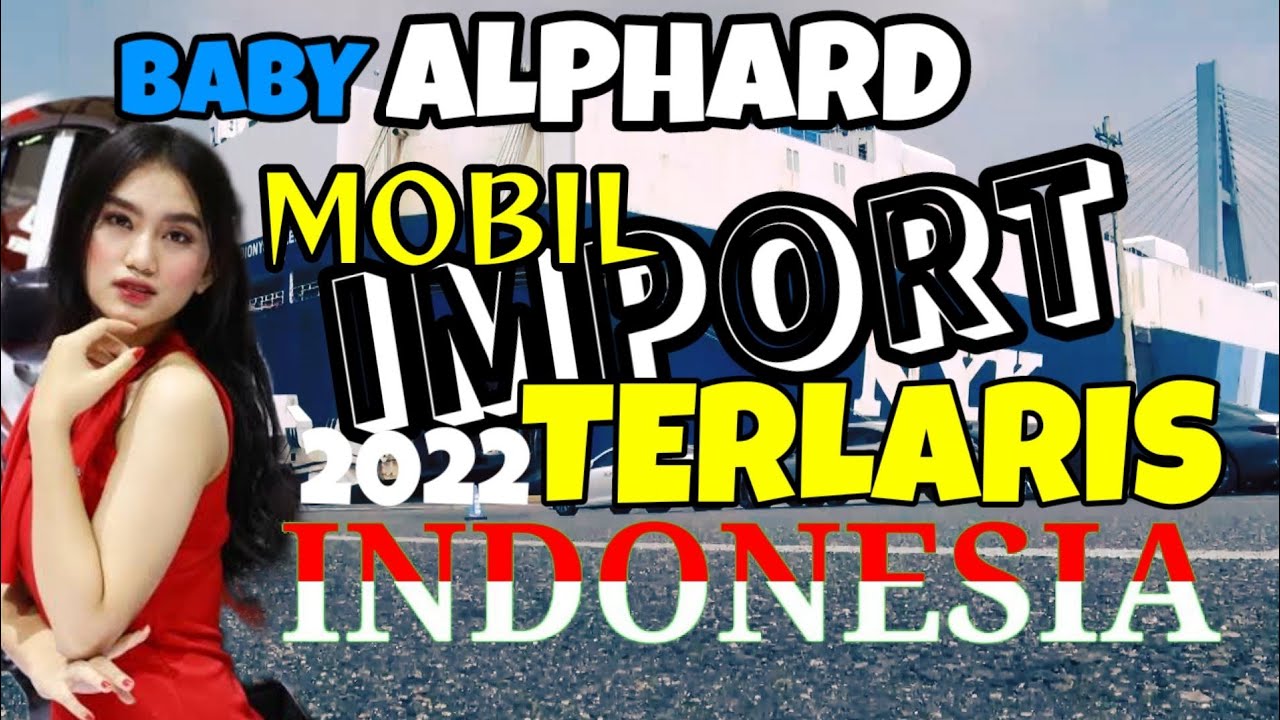 Daftar Mobil Import Terlaris di Indonesia | Toyota Hilux | Alphard ...