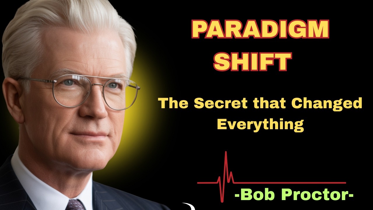 PARADIGM SHIFT – Change Your thinking, Change Your Life | BOB PROCTOR ...