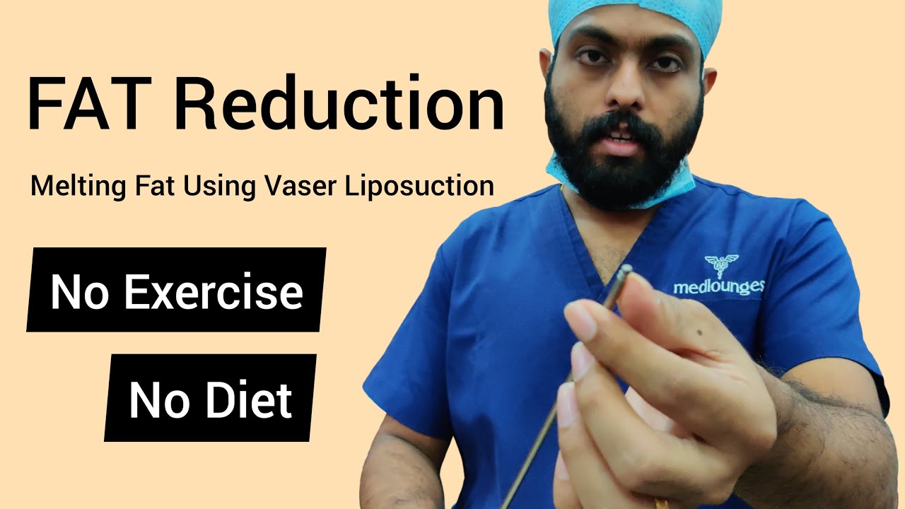 Fat Reduction in a day | Melting fat in Vaser Liposuction | Medlounges ...