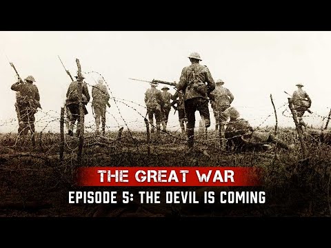 The Great War | Episode 5: The Devil is Coming | Valorous TV - YouTube