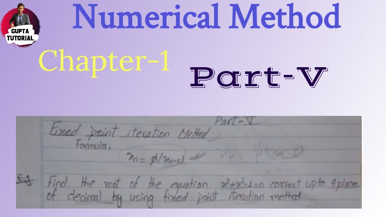 Chapter 1 Fixed Point Iteration Method Part V Numericalmethod Bsccsit Bit Bca Beit Youtube