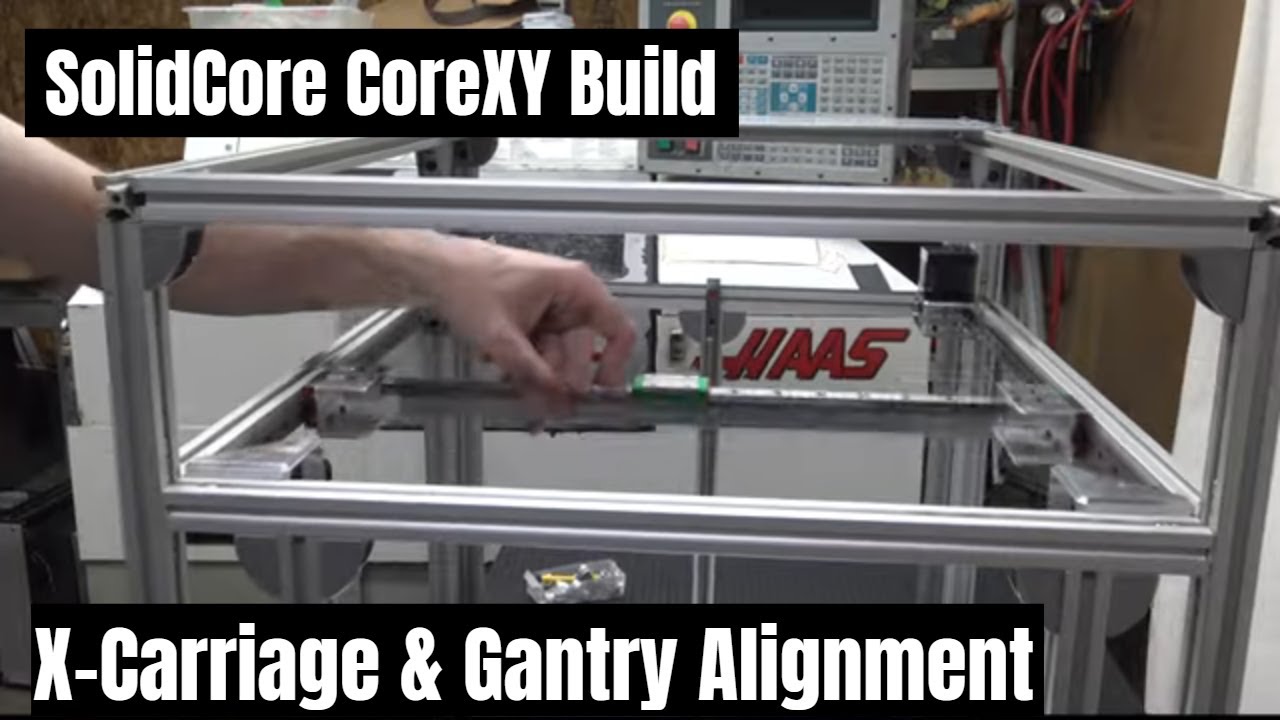 SolidCore CoreXY: X Carriage And Y Gantry Bridge Alignment Install ...