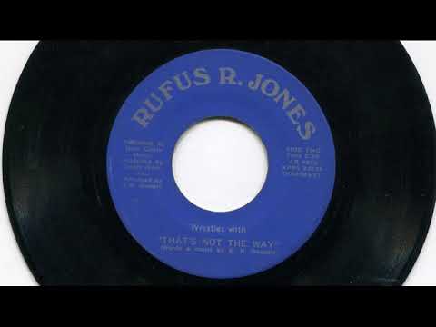 RUFUS R. JONES - That's not the way - YouTube