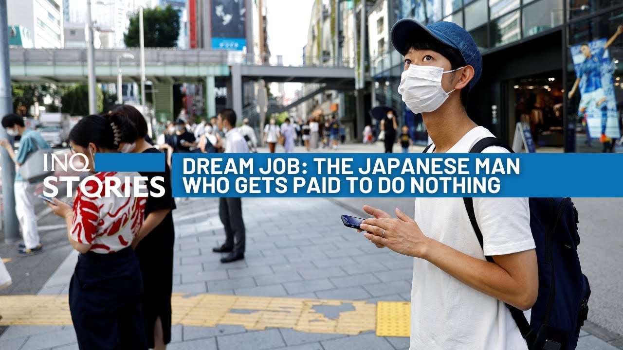 Dream Job The Japanese Man Who Gets Paid To Do Nothing YouTube Dream Job The Japanese Man Who Gets Paid To Do Nothing YouTube