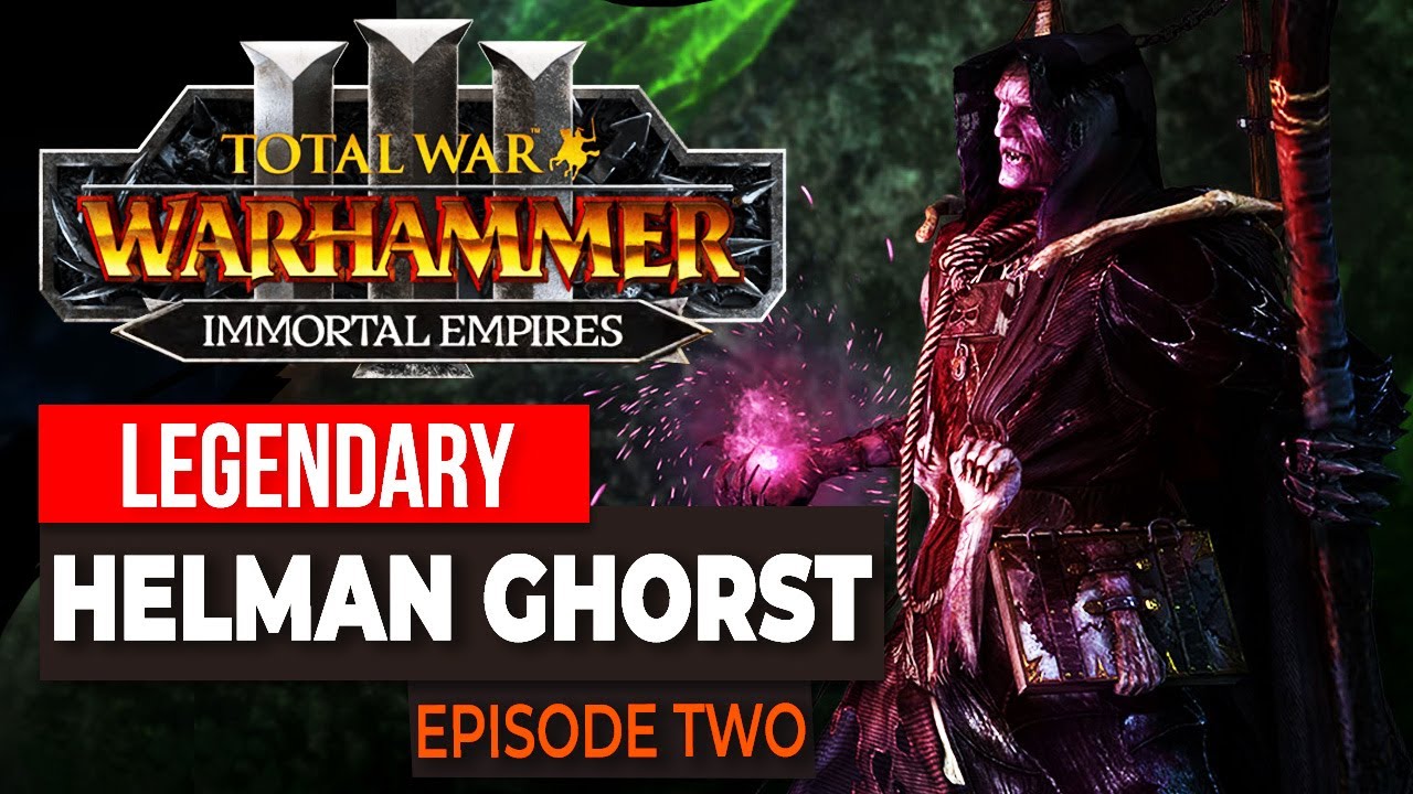 Helman Ghorst - Total Warhammer 3 Legendary Vampire Counts Immortal ...