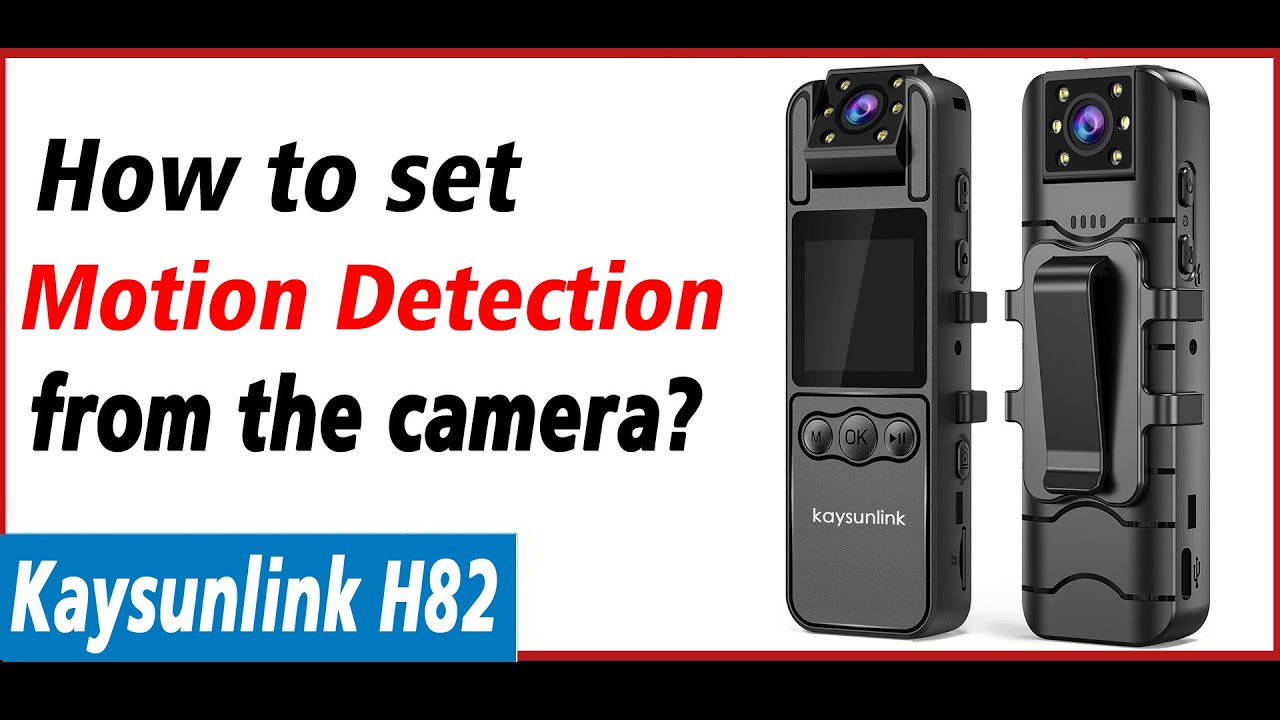 Motion Detection Setting - Kaysunlink H82 Body Cam Pet Camera how to ...