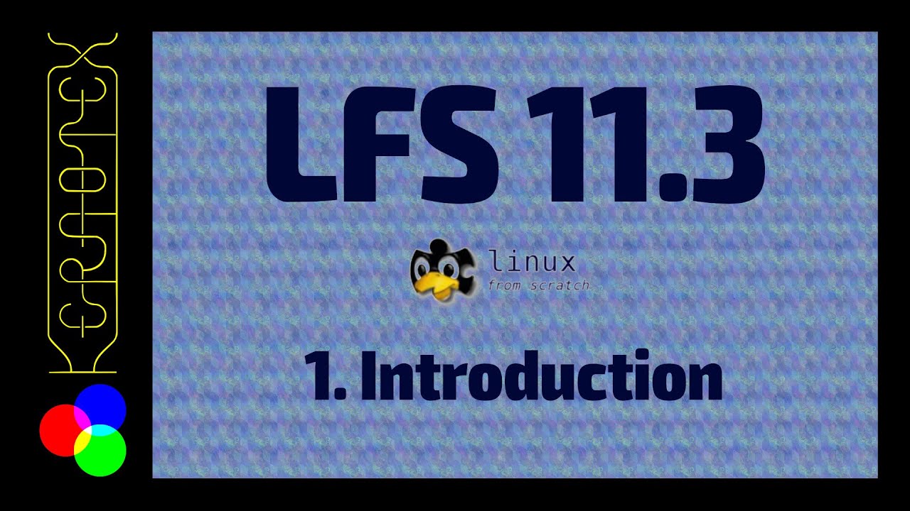 Part 1 Introduction How To Build Linux From Scratch 113 In Virtualbox Lfs 113 Youtube