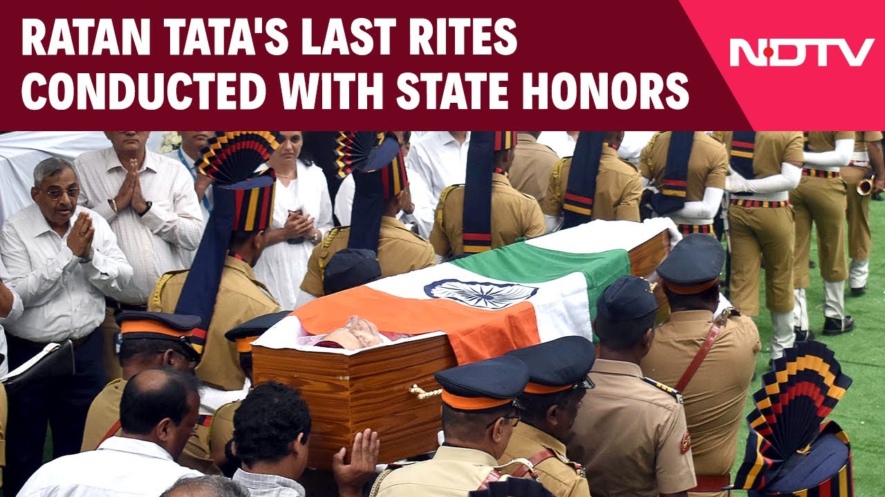 Ratan Tata Last Rites | Ratan Tata's Last Rites With State Honours ...