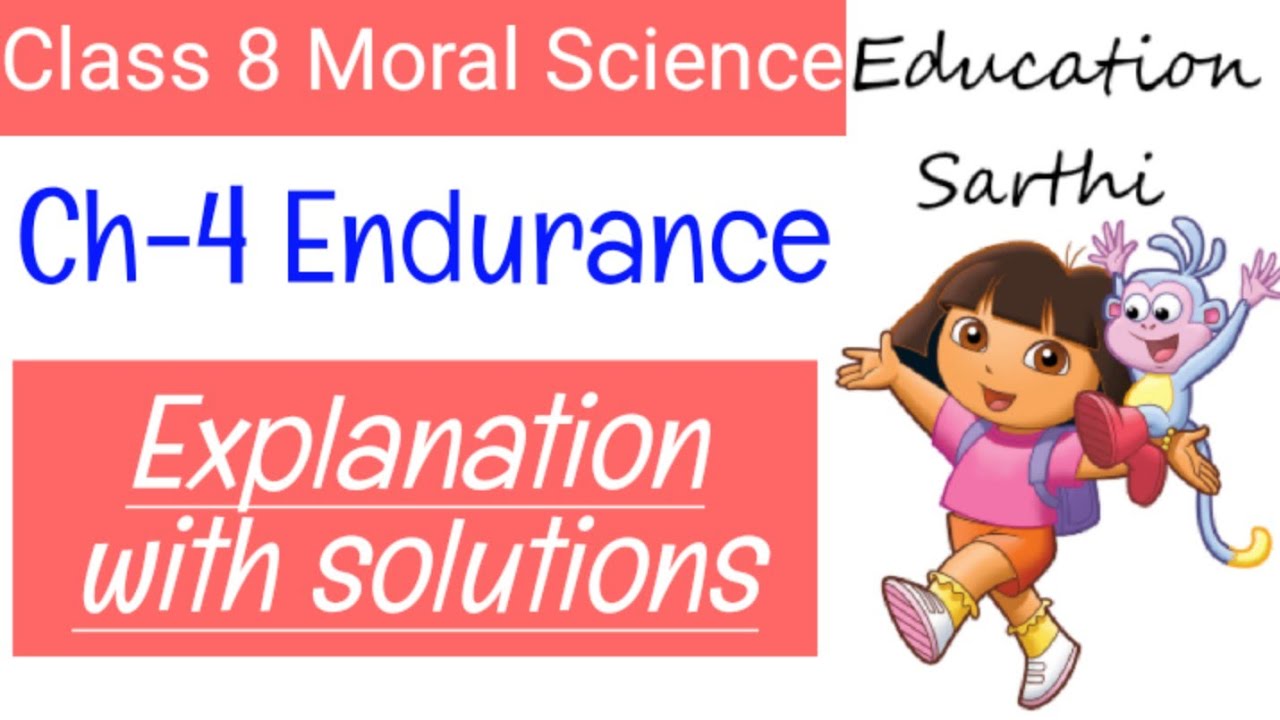 Class 8 Moral Science Ch 4 Endurance Explanation With Solutions YouTube class-8-moral-science-ch-4-endurance-explanation-with-solutions-youtube