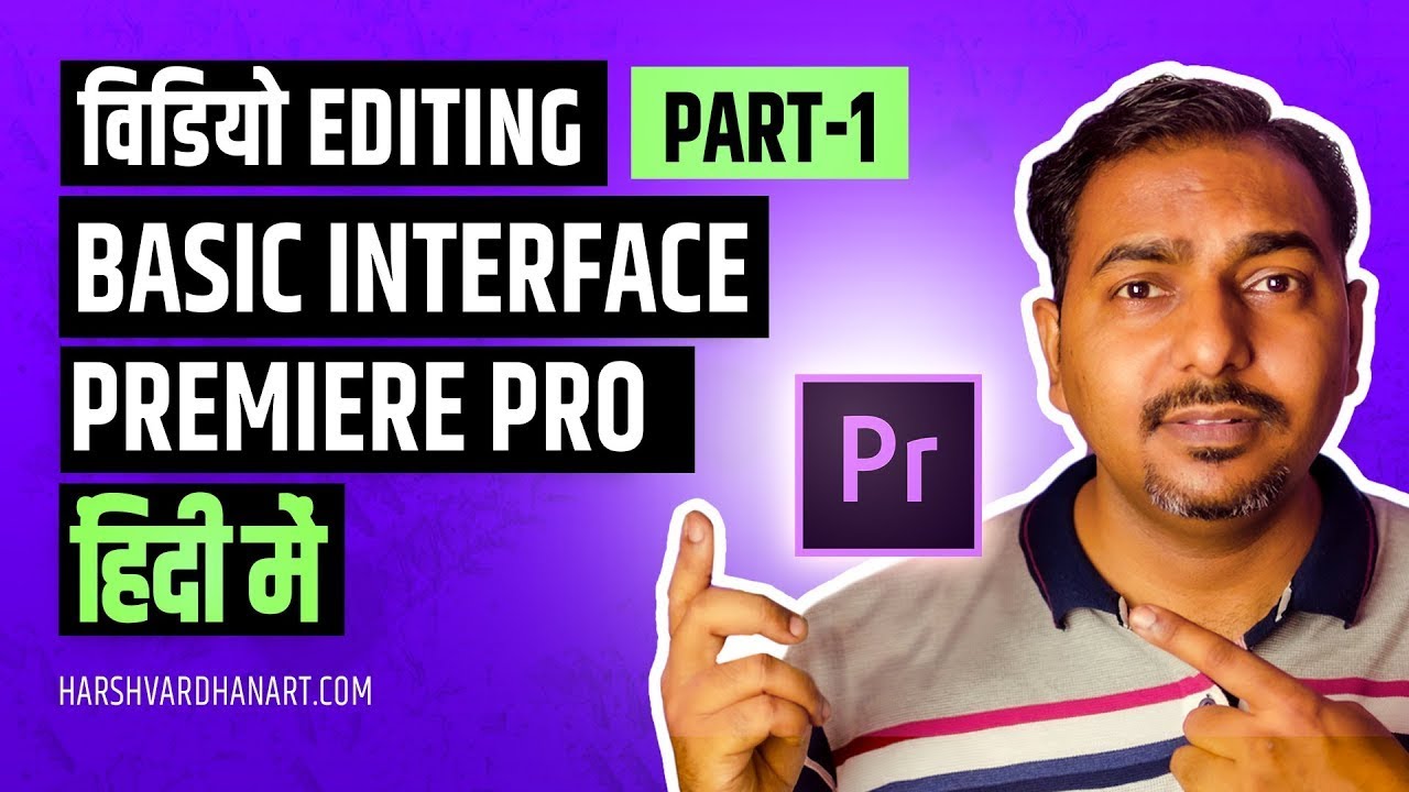 Premiere Pro Tutorial in Hindi-Basic Interface प्रीमियर प्रो-Ep 01 ...