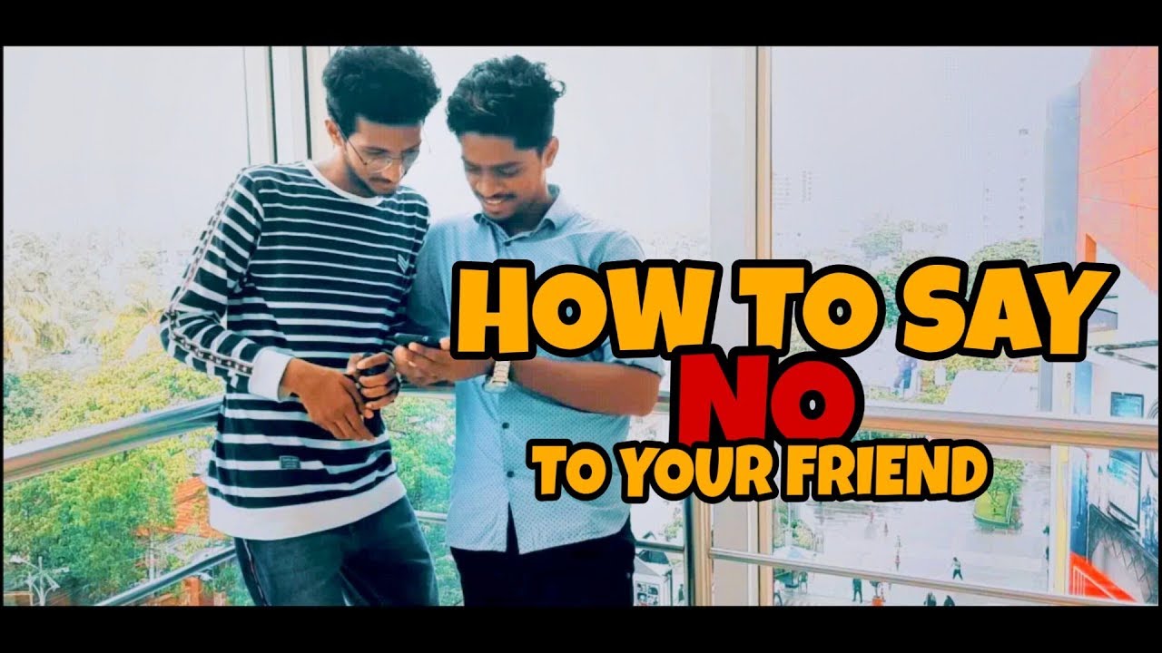 How to say no to your friend [team funny life] tfl - YouTube