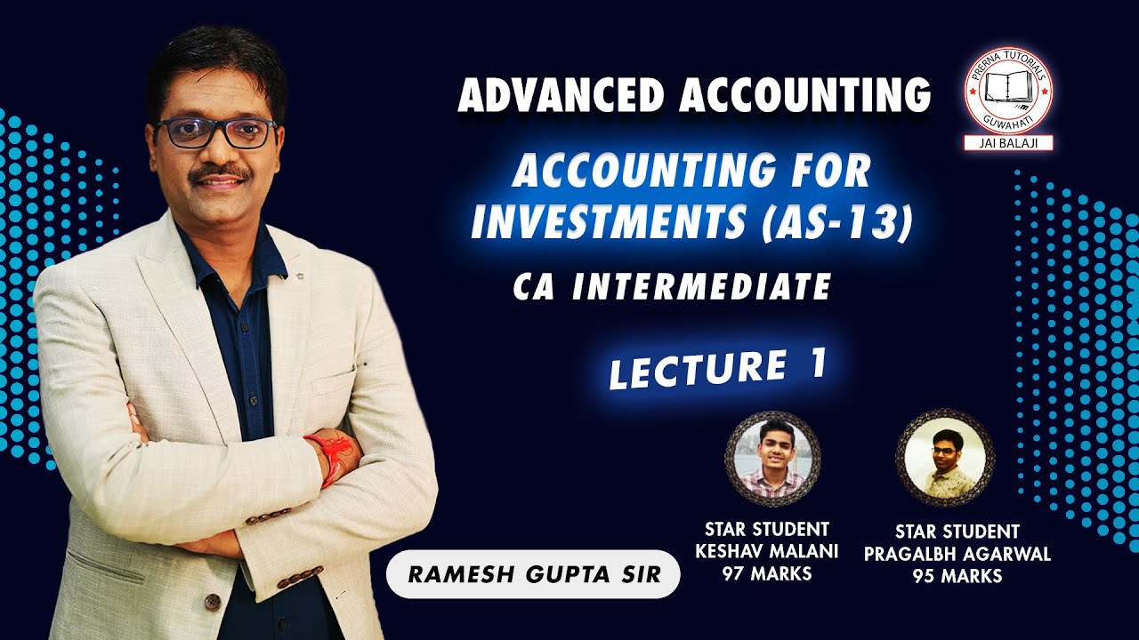 ACCOUNTING FOR INVESTMENTS(AS 13) L-1 II ADVANCED ACCOUNTING II CA ...