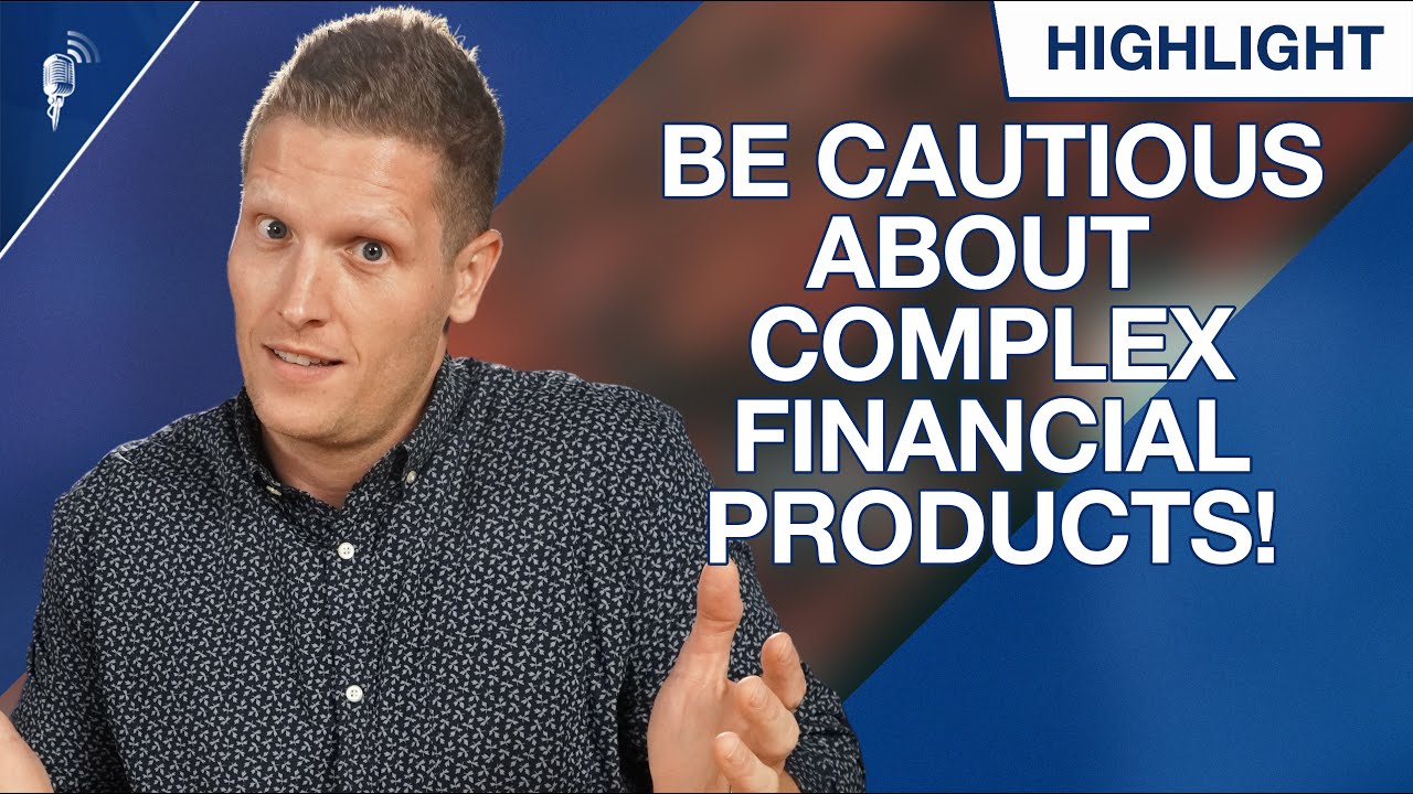 Why You Should Be Cautious About Complex Financial Products! - YouTube