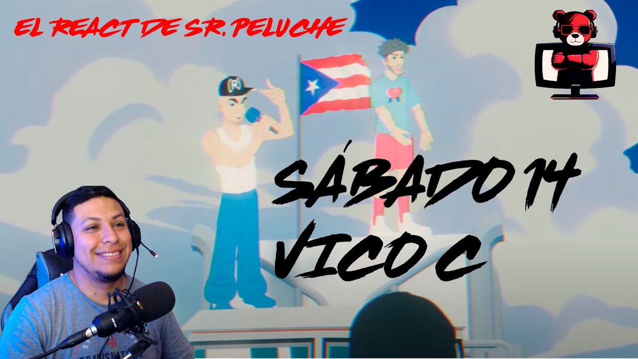 Vico C - Sábado 14 (Visualizer) 🔴 EL REACT DE SR. PELUCHE | Reacción ...