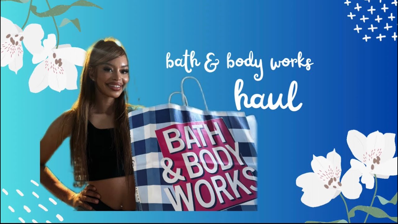 BATH & BODY WORKS HAUL! - YouTube